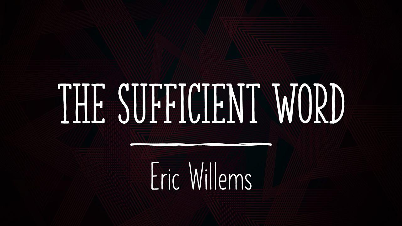 The Sufficient Word - Warroad Community Church